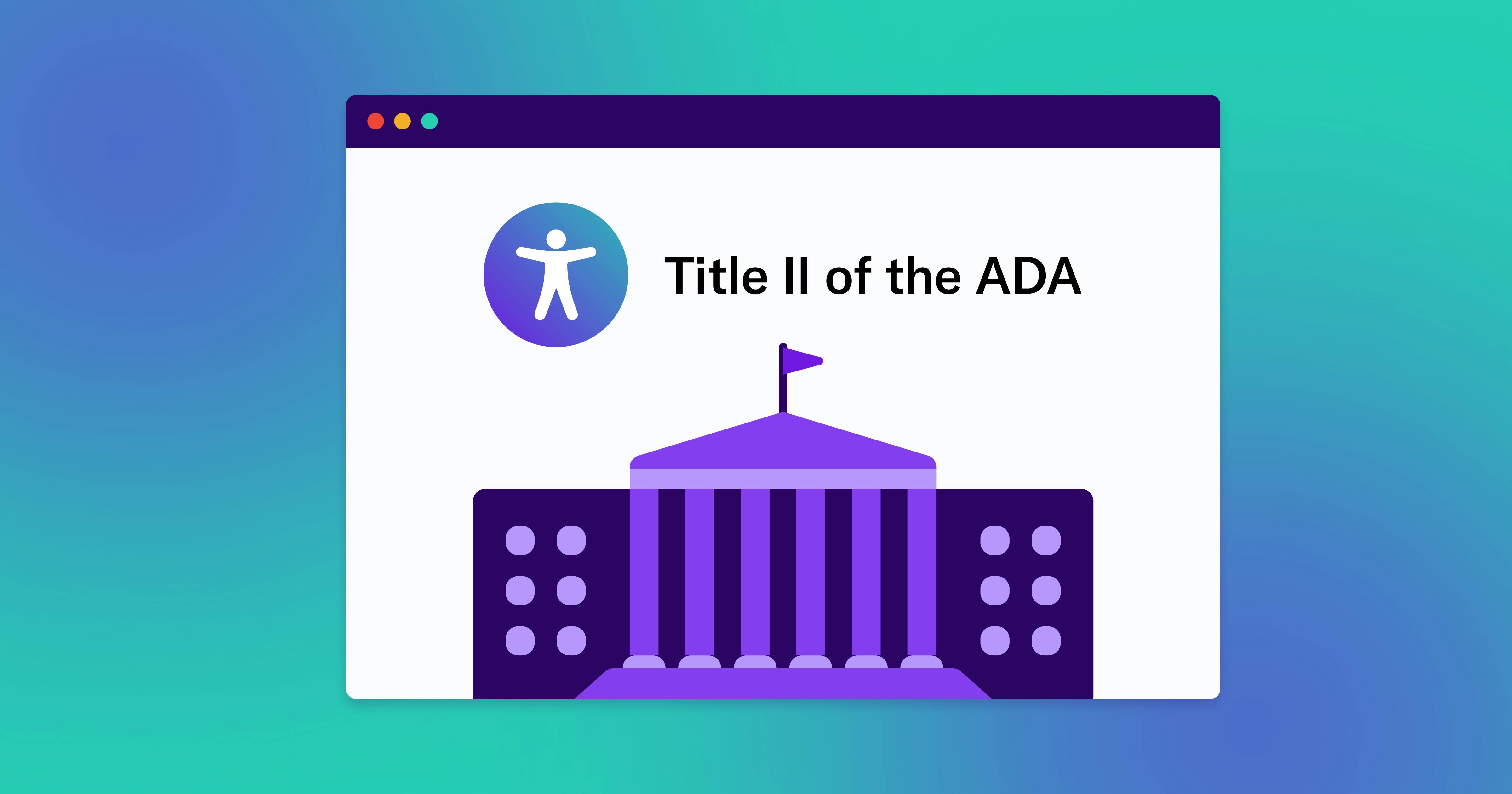Why You Should Care About ADA Title II: Top 3 Reasons