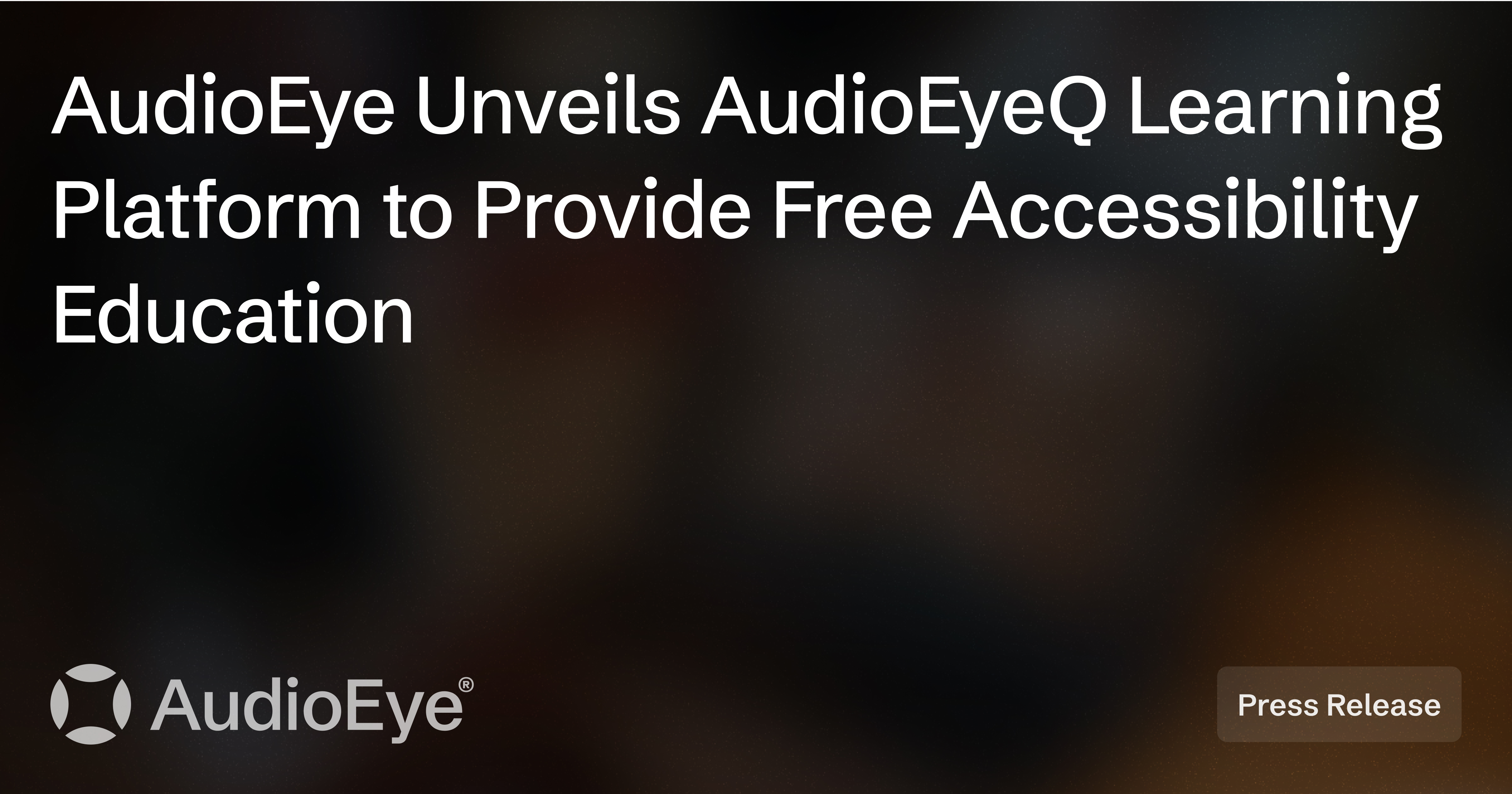 AudioEye Unveils AudioEye Learning Platform to Provide Free ...